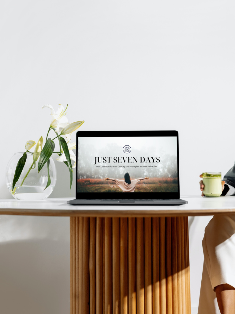 JUST SEVEN DAYS - Der Onlinekurs - Zeit statt Zeug